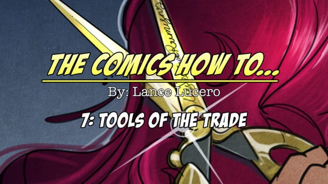 The Comics How To: TOOLS OF THE TRADE - COMIC CRUSADERS